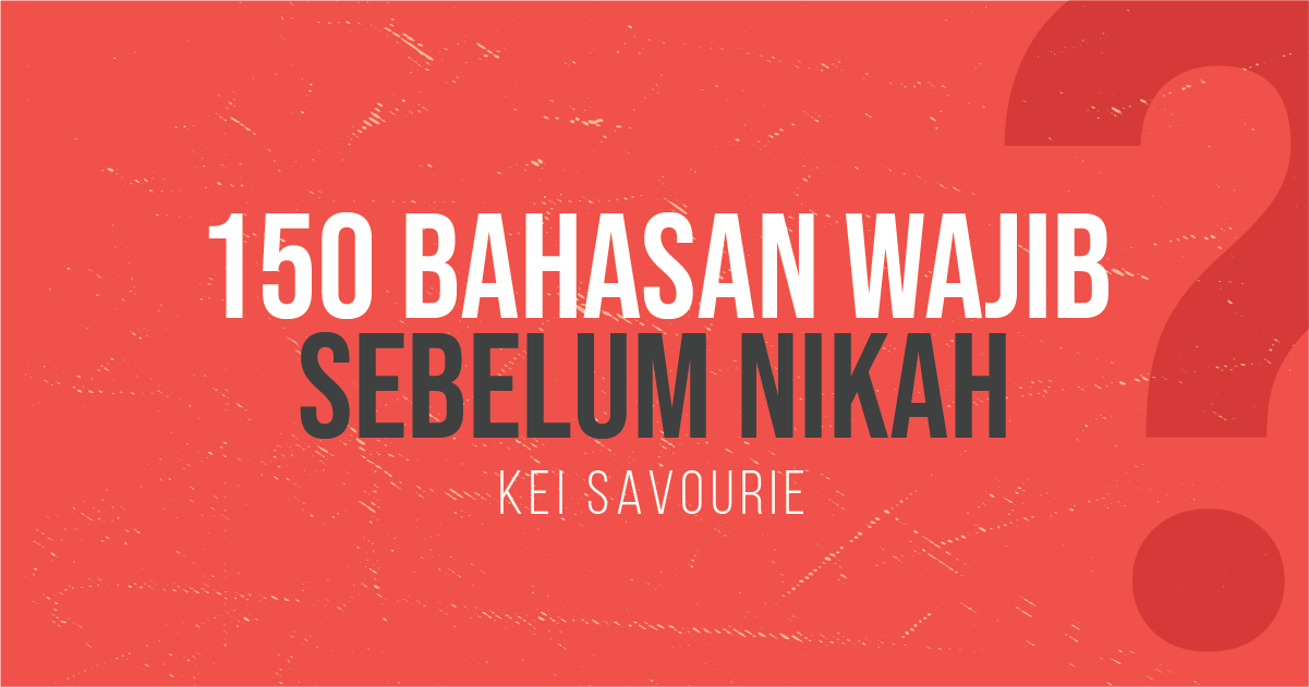 150 Bahasan Wajib Sebelum Nikah - KelasCinta