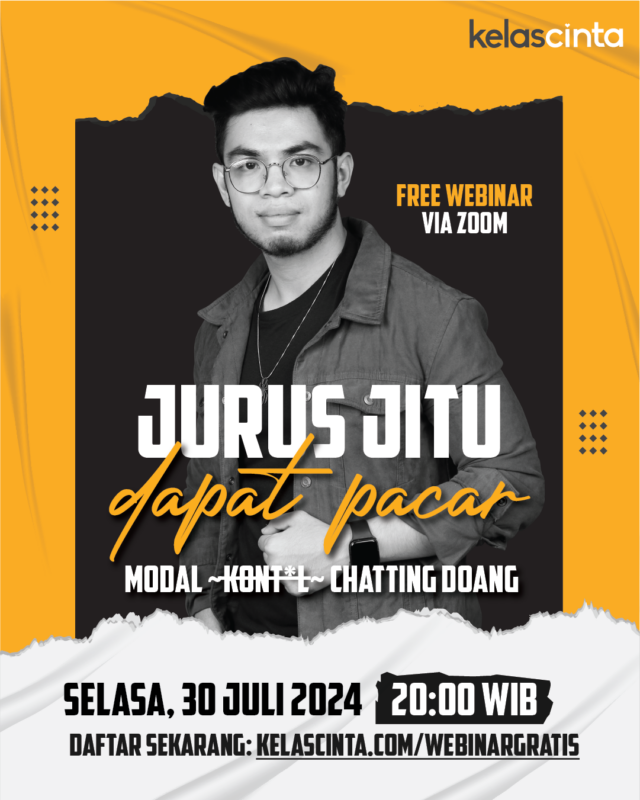 WEBINAR GRATIS: Jurus Jitu dapat Pacar Modal Chatting Doang - Kelas Cinta